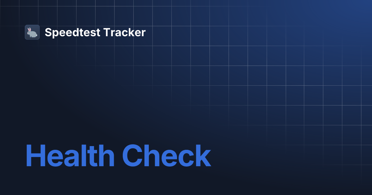 Health Check | Speedtest Tracker