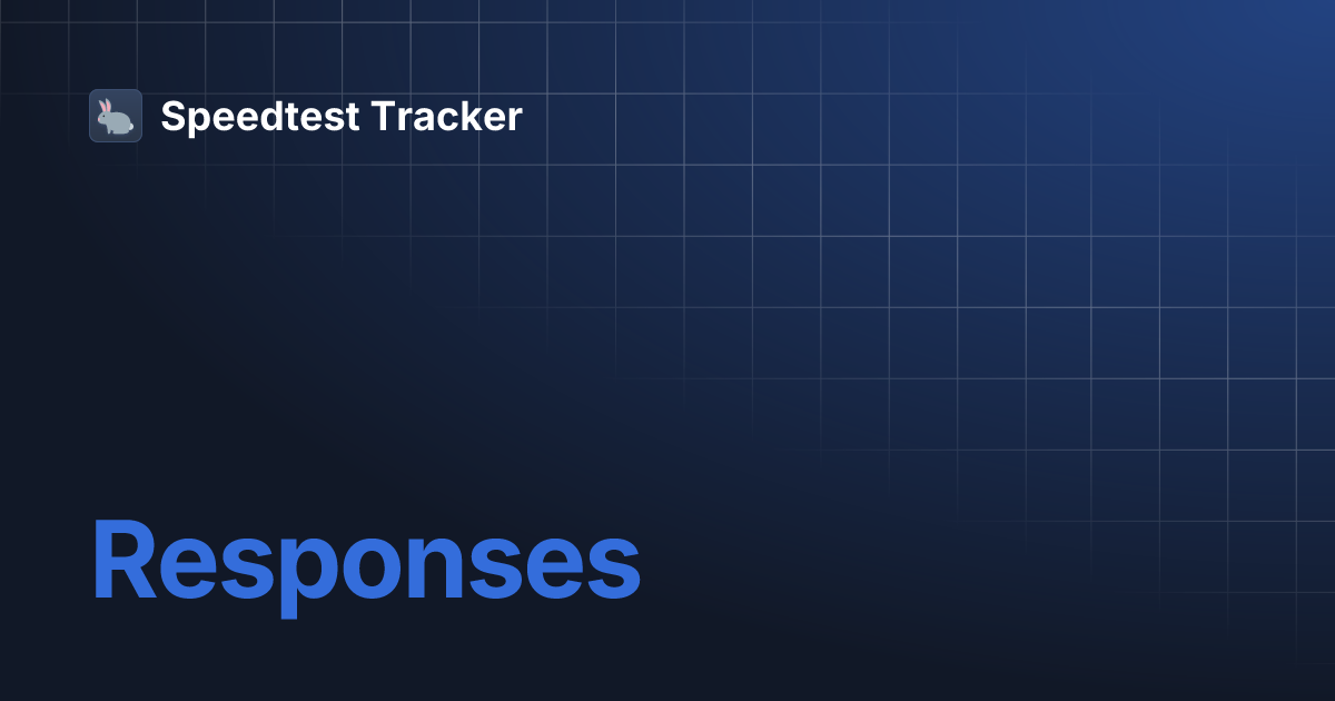 Responses | Speedtest Tracker